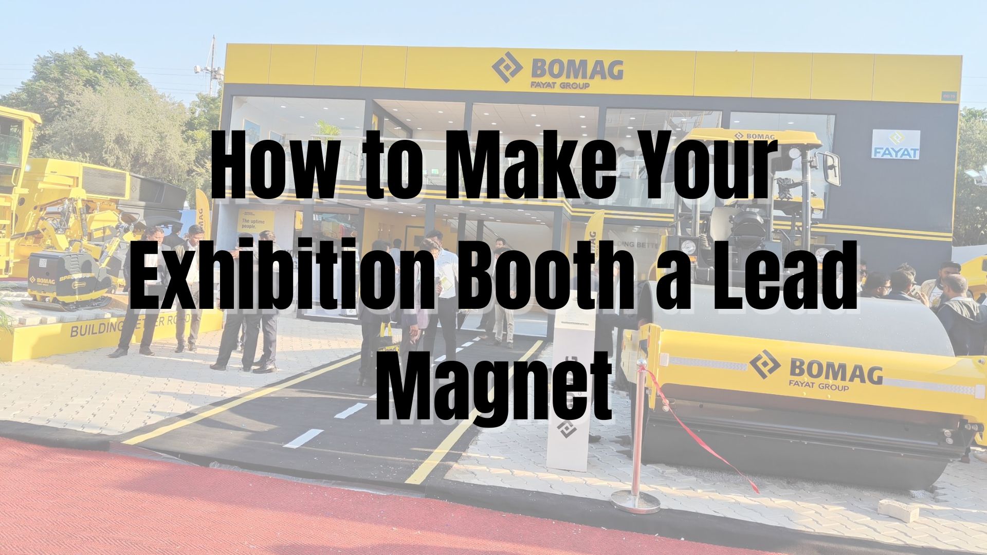 How to Make Your Exhibition Booth a Lead Magnet - Quantum Integrated ...